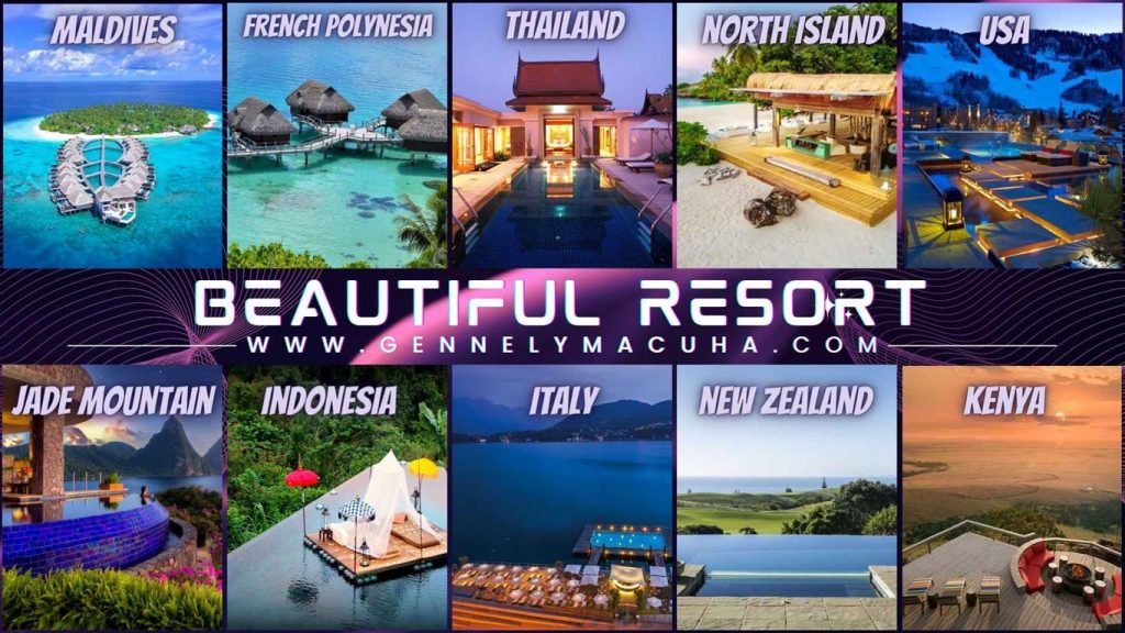 Most Beautiful Resort: With Natural Beauty In The World - GENNELYMACUHA